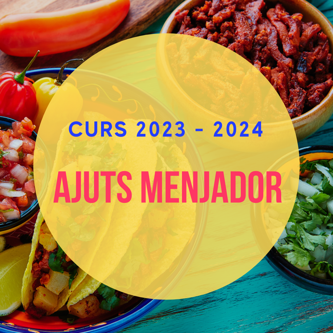 AJUTS MENJADOR 23-24 • Col·legi Alpes AJUTS MENJADOR 23-24 • Col·legi Alpes